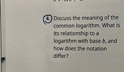 Solved Discuss The Meaning Of The Common Logarithm What Is