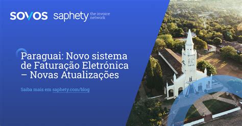 Paraguai Novo Sistema De Faturação Eletrónica Novas Atualizações