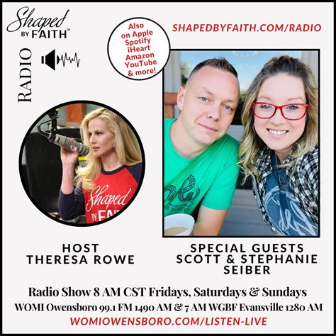 Scott And Stephanie Seiber Shaped By Faith With Theresa Rowe