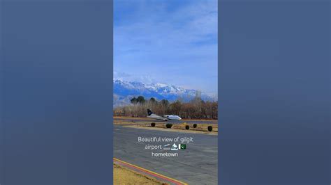 Airport Gilgit 🛫 Music Newsong Love Ad Explore Fyp Viralvideo Gilgit Beauty Viral