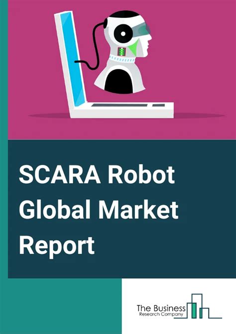 Scara Robot Market Report 2025 Growth Analysis And Scope By 2034