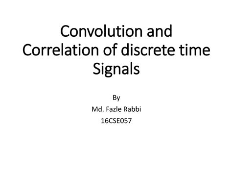 Convolution And Correlation Of Discrete Time Signals PPTX Physics Science