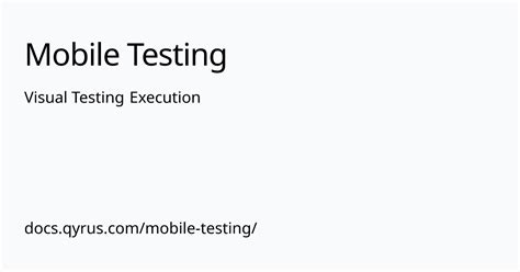 Visual Testing Execution Mobile Testing