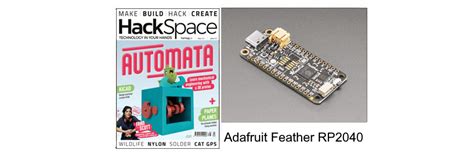 Adafruit Feather Rp2040 Hackspace Magazine Issue 66 Raspberrypi Circuitpython Hackspacemag