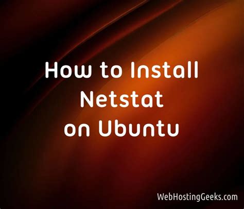 How To Install Netstat On Ubuntu Server Linux Tutorials For Beginners