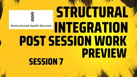 Structural Integration Post Session Work 7 Preview Follow Up
