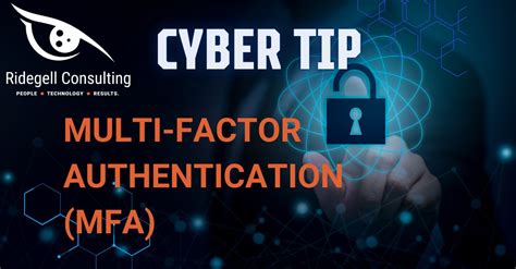 Ridegell Consulting Inc On Linkedin Cyber Tip Use Multi Factor
