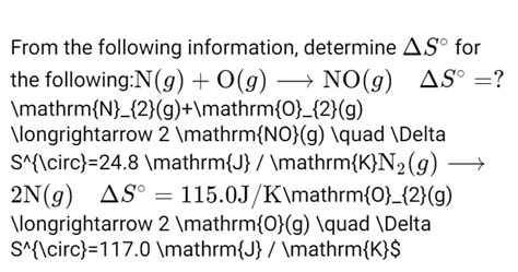 from the following information determine Δs∘ for the following n g o g