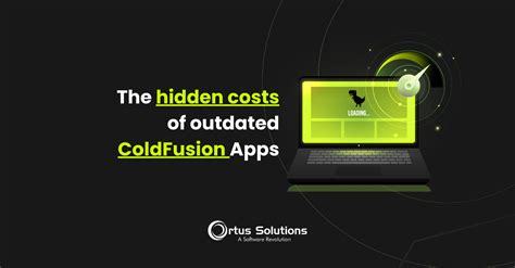 The Hidden Costs Of Outdated Coldfusion Apps And How To Fix Them