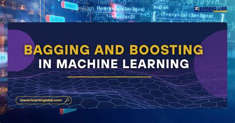 Bagging And Boosting In Machine Learning Explained