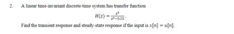solved 2 a linear time invariant discrete time system has
