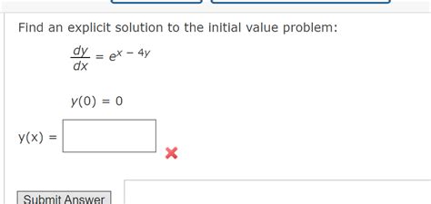 Solved Find An Explicit Solution To The Initial Value