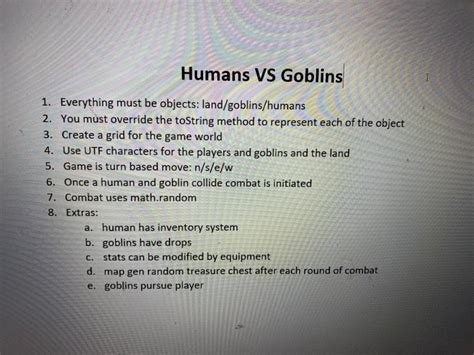 Solved Humans Vs Goblins I 1 Everything Must Be Objects