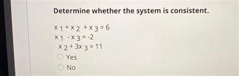 Solved Determine Whether The System Is Consistent