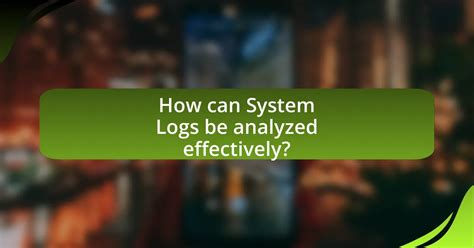 Understanding System Logs And Their Importance •