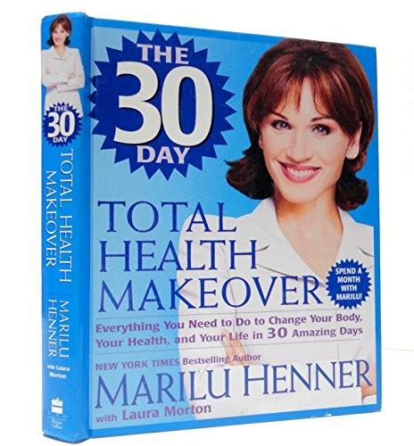 The 30 Day Total Health Makeover By Marilu Henner World Of Books Gb