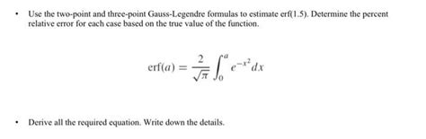 Solved Use The Two Point And Three Point Gauss Legendre