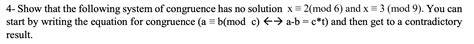 Solved 4 Show That The Following System Of Congruence Has