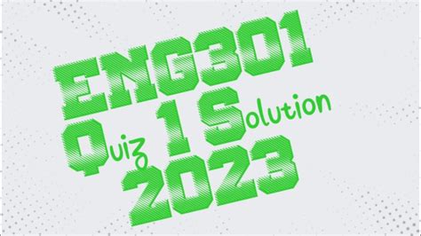 eng301 quiz 1 solution 2023 eng301 quiz 1 eng 301 quiz youtube