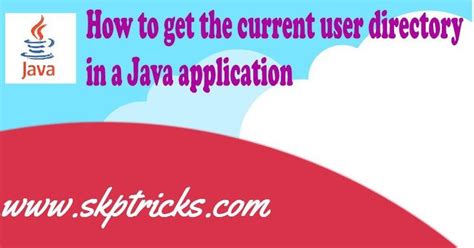 How To Get The Current User Directory In A Java Application
