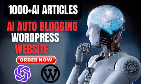 Create Ai Auto Blogging Wordpress Website With 1k Chatgpt 4 Articles By Adildigital01 Fiverr