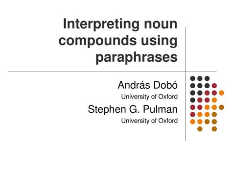 Ppt Interpreting Noun Compounds Using Paraphrases Powerpoint