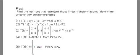 Solved Find The Matrices That Represent Those Linear