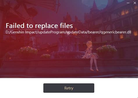 Genshin Impact Failed To Replace Files Retuwit