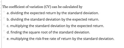 Solved The Coefficient Of Variation Cv Can Be Calculated