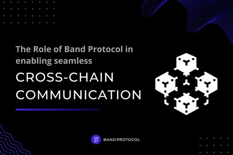 the role of band protocol in enabling seamless cross chain communication by sali crypto medium