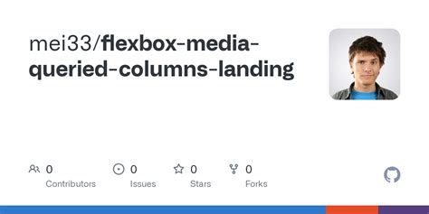 Github Mei33flexbox Media Queried Columns Landing