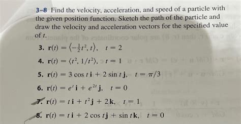 Solved 3 8 Find The Velocity Acceleration And Speed Of A