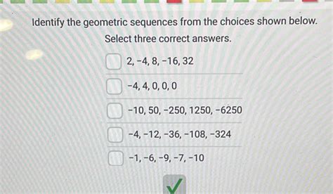 solved identify the geometric sequences from the choices shown below