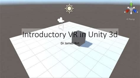 Introductory Virtual Reality In Unity3d Ppt