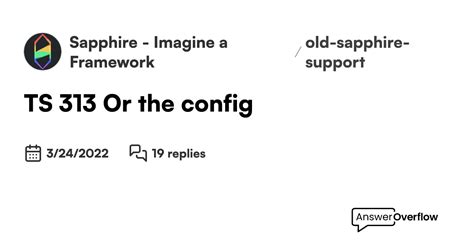 Ts 313 Or The Config Sapphire Imagine A Framework