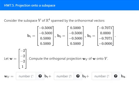 Solved Hw7 5 Projection Onto A Subspace Consider The