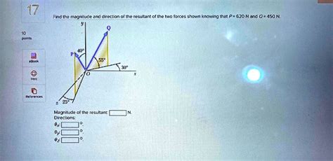 Solved 17 Find The Magnitude And Direction Of The Resultant Of The Two