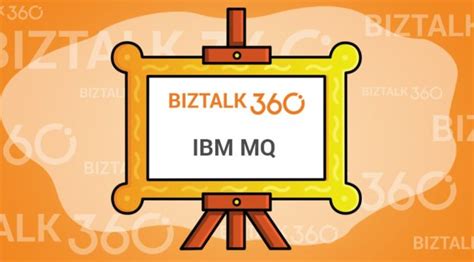 ibm mq archives biztalk server monitoring and management solution