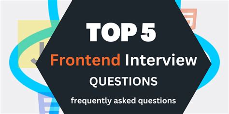 top 5 frontend interview questions you must know ans with example
