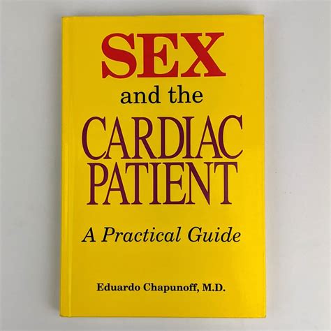 Sex And The Cardiac Patient A Practical Guide Chapunoff Eduardo Amazon Com Books
