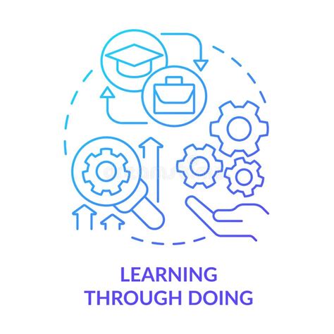 Learning Through Doing Blue Gradient Concept Icon Stock Vector Illustration Of Skill