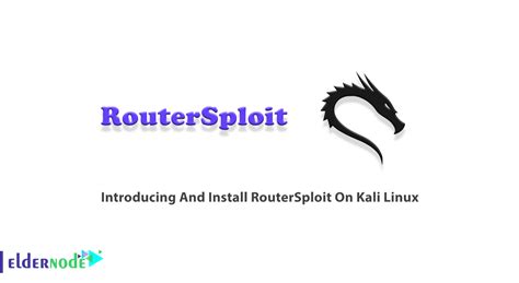 Introducing And Install Routersploit On Kali Linux Eldernode Blog