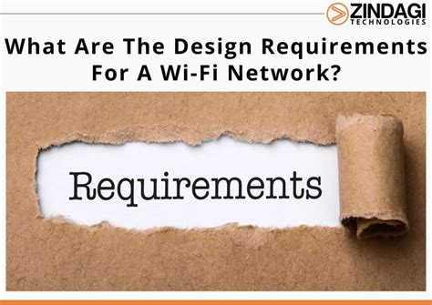 Design Requirements For Wi Fi Network Zindagi Technologies