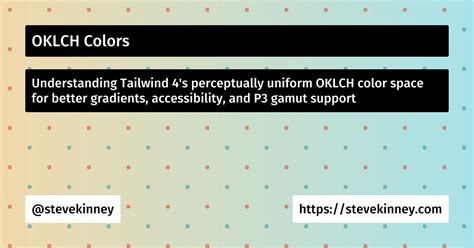 Oklch Colors Modern Web Design With Tailwind Css Steve Kinney
