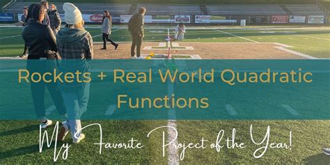 My Favorite Project Blasting Off With Rockets Real World Quadratic