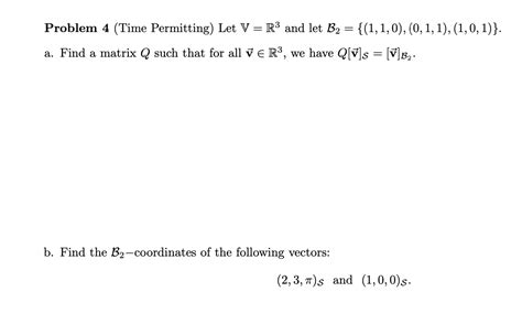 Solved Problem 4 Time Permitting Let Vr3 And Let
