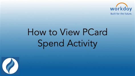 Workday Viewing Pcard Spend Activity Youtube