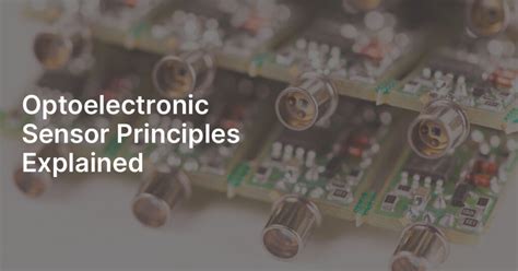 Optoelectronic Sensor Principles Explained