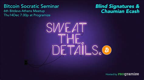 Bitdevs Athens Socratic Seminar Blind Signatures And Chaumian Ecash