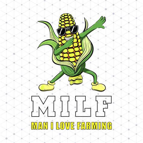 Dabbing Corn Cob Svg Milf Man I Love Farming Svg Funny Farme Inspire